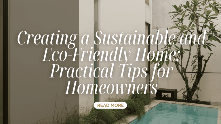 Creating a Sustainable and Eco-Friendly Home: Practical Tips for ...